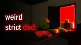 Weird Strict Dad Roblox Wiki Fandom