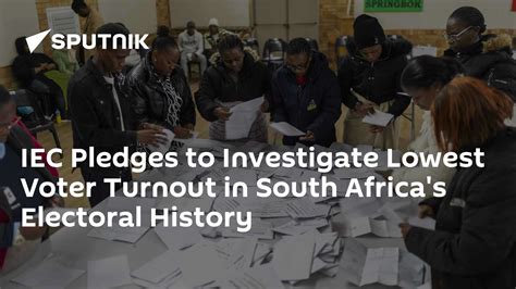 Iec Pledges To Investigate Lowest Voter Turnout In South Africas