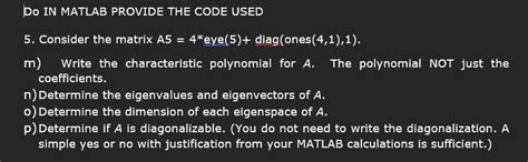 Solved Do In Matlab Provide The Code Used 5 Consider The