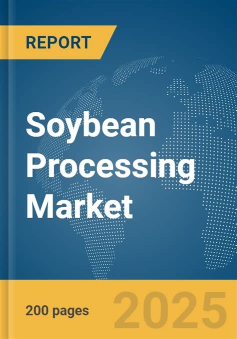 Soybean Processing Market Size Share And Forecast To 2029