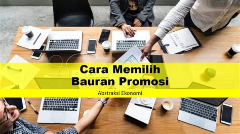 Cara Memilih Bauran Promosi Abstraksi Ekonomi