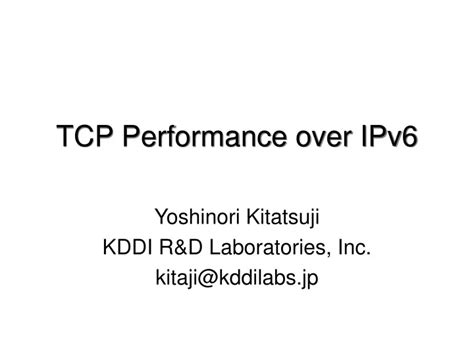 Ppt Tcp Performance Over Ipv6 Experiment Summary And Lessons Learned