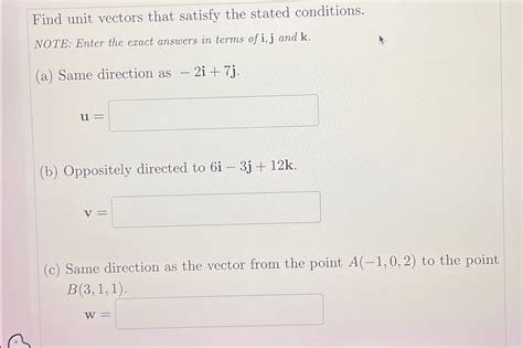 solved find unit vectors that satisfy the stated