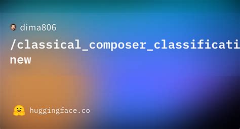 dima806 classical composer classification new · hugging face