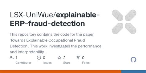 Github Lsx Uniwueexplainable Erp Fraud Detection This Repository Contains The Code For The