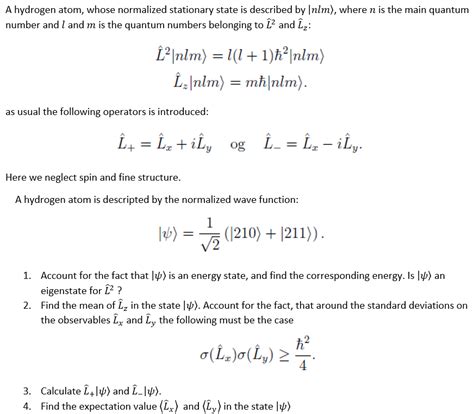 Solved A Hydrogen Atom Whose Normalized Stationary State Is