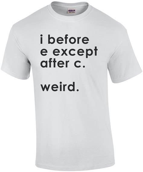 I Before E Except After C Weird