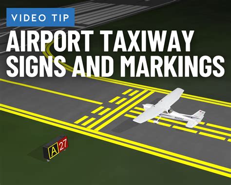 Taxi With Confidence Airport Taxiway Signs And Markings For Pilots