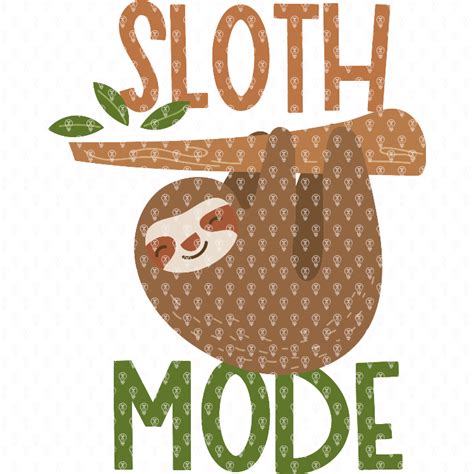 Sloth Mode Makers Gonna Learn