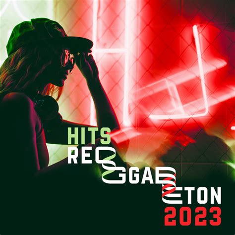 Hits Reggaeton 2023 Compilation De Varios Artistas Spotify