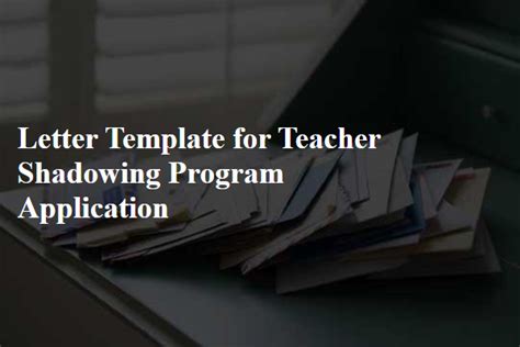 Letter Template For Teacher Shadowing Program Application Free