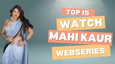 Top 15 Mahi Kaur Web Series Ullu Actress Uncut Ullu Bollywood