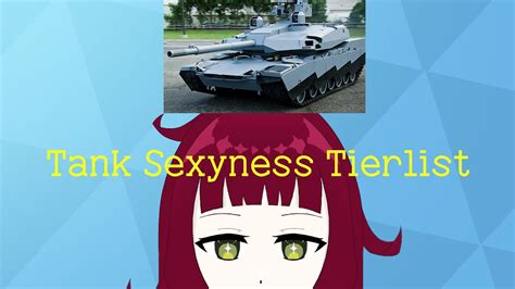 Tank Attractiveness Tierlist A Person Who Has No Knowledge Of Tanks