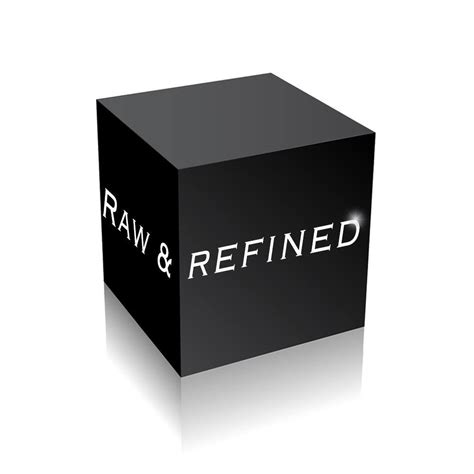 Raw And Refined