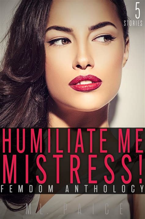 Humiliate Me Mistress 5 Femdom Erotic Story Bundle Of