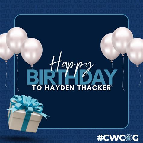 Community Happy Birthday Hayden Thacker 🎉 Cwcog Facebook