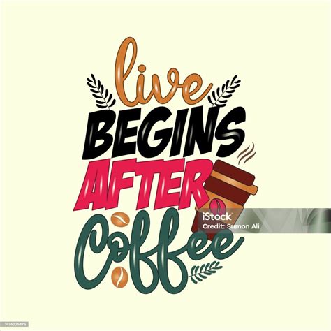 인생은 커피 후에 시작됩니다 타이포그래피 벡터 손으로 그린 글자 인쇄물 및 포스터 메뉴 디자인 초대장 및 인사말 카드를위한 비문