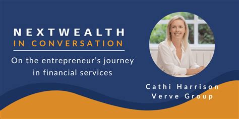 Cathi Harrison Verve Group Ceo On The Entrepreneurs Journey In Financial Services Nextwealth