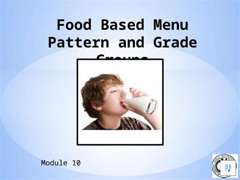 Pptx Module 10 Food Based Menu Pattern Use Sbp And Nslp Meal Patterns As Menu Planning Tools
