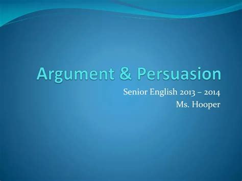 Ppt Argument And Persuasion Powerpoint Presentation Free Download Id