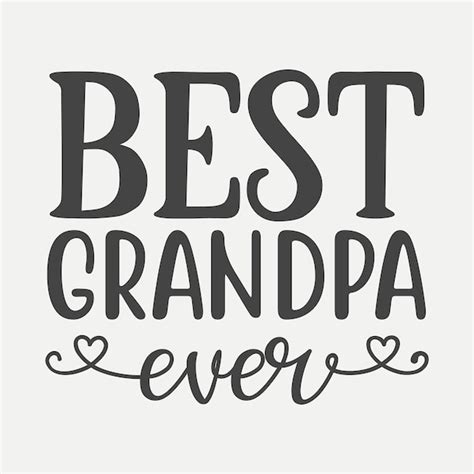 Premium Vector Best Grandpa Ever