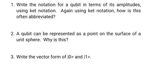 Solved 1 Write The Notation For A Qubit In Terms Of Its