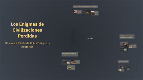 Los Enigmas De Civilizaciones Perdidas By Fay Ree On Prezi