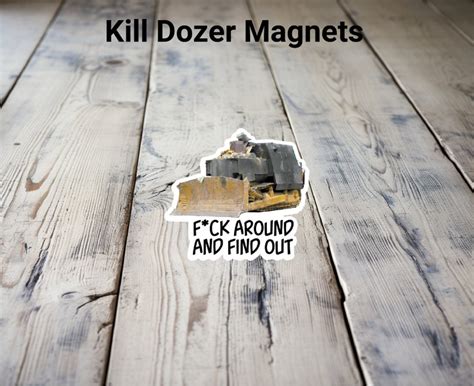 Kill Dozer Meme Magnet Meme Magnet Fridge Magnet Kill Dozer Magnet
