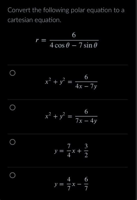 solved convert the following polar equation to a cartesian