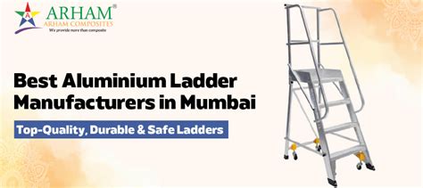 Best Aluminium Ladder Manufacturers In Mumbai Durable And Safe Ladders