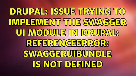 Issue Trying To Implement The Swagger Ui Module In Drupal