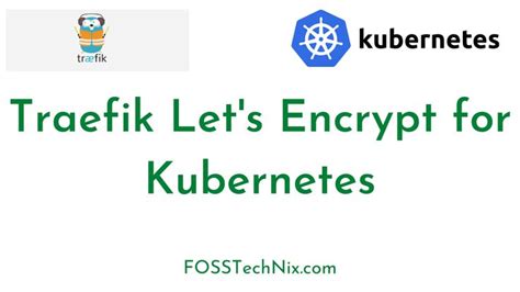 Securing Kubernetes With Traefik And Letsencrypt