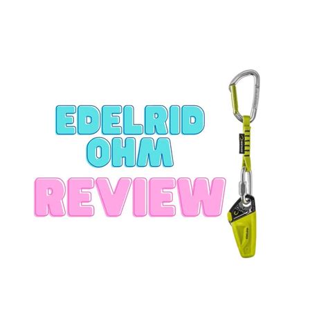 Edelrid Ohm Review Mr Climb