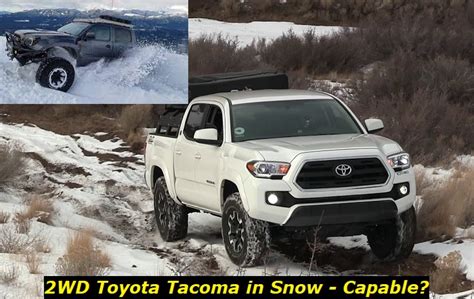 2wd Tacoma In Snow Heres How You Make It Go Well