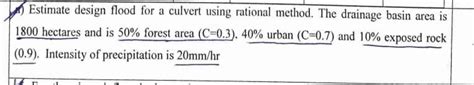Solved Estimate Design Flood For A Culvert Using Ration