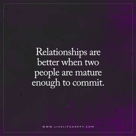 Relationships Are Better When Two People Live Life Happy Happy Life