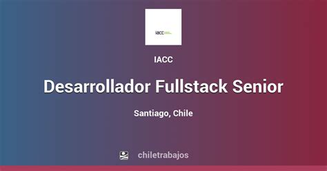 Desarrollador Fullstack Senior Santiago Chiletrabajos