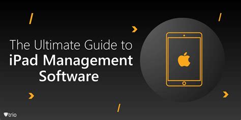The Ultimate Guide To Ipad Management Software