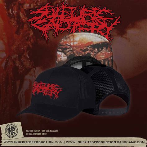 Pre Order Truckers Hats Sulfuric Cautery Raw Gore Massacre