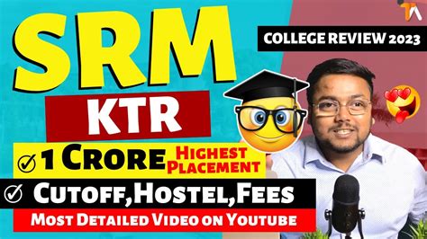 Srm Ktr College Review 2023 🔥 Fees Hostel Sports Placement Srmjeee Counselling 2023
