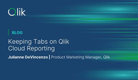 Keeping Tabs On Qlik Cloud Reporting Qlik Blog