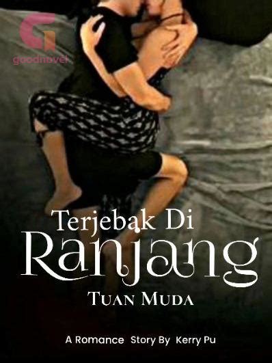 Terjebak Di Ranjang Tuan Muda PDF & Novel Online dari Kerry Pu untuk Dibaca Gratis - Pernikahan ...