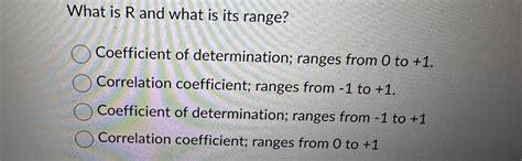 Solved What Is R ﻿and What Is Its Rangecoefficient Of