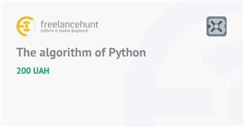 The Algorithm Of Python • Freelance Job For A Specialist • Category Python ≡ Client Maksim Polyakov The Algorithm Of Python • Freelance Job For A Specialist • Category Python ≡ Client Maksim Polyakov