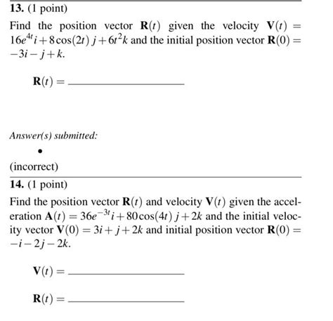 Solved Find The Position Vector R T Given The Velocity Chegg