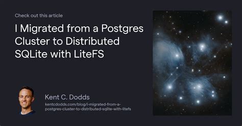 I Migrated From A Postgres Cluster To Distributed Sqlite With Litefs