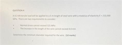 Solved Question 4 A 4 3 Kn Tensile Load Will Be Applied To A