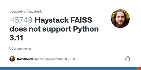 Haystack Faiss Does Not Support Python 311 · Issue 5749 · Deepset Ai