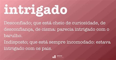 Intrigado Dicio Dicionário Online De Português