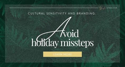 Cultural Sensitivity And Branding Avoiding Holiday Missteps